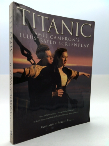 Titanic: James Cameron's Illustrated Screenplay by James Cameron: Good Paperback (1998) First ...