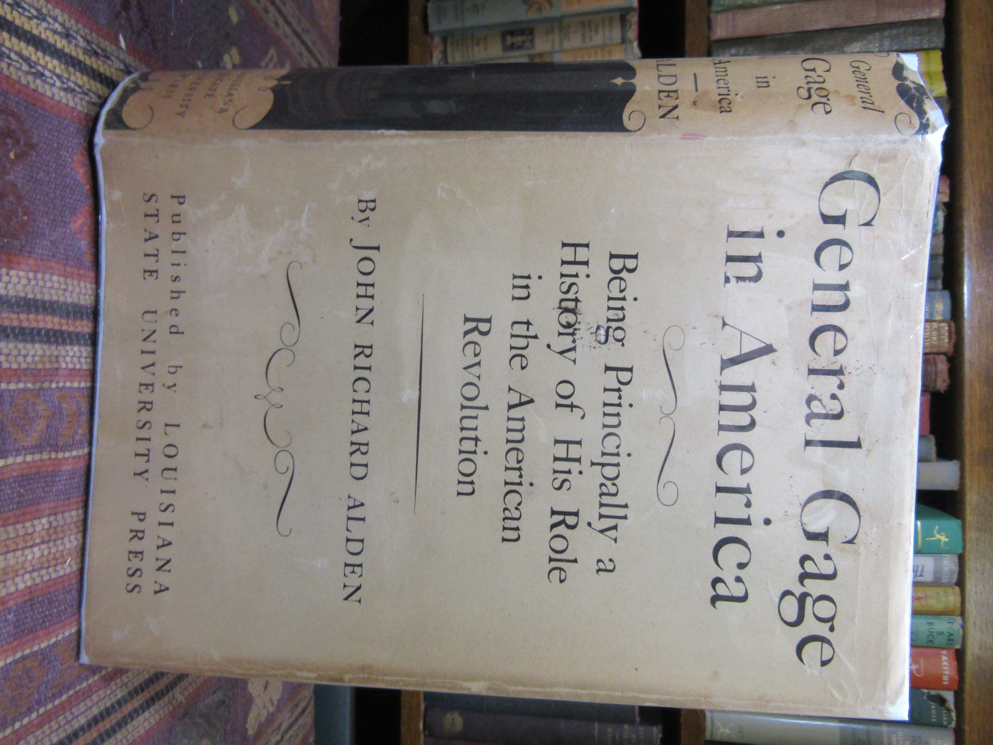 General Gage in America, Being Principallly a History of His Role in ...