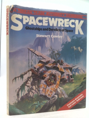 Spacewreck: Ghostships and Derelicts of Space (Terran Trade Authority ...
