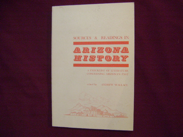 Sources & Reading in Arizona History. A Checklist of Literature ...
