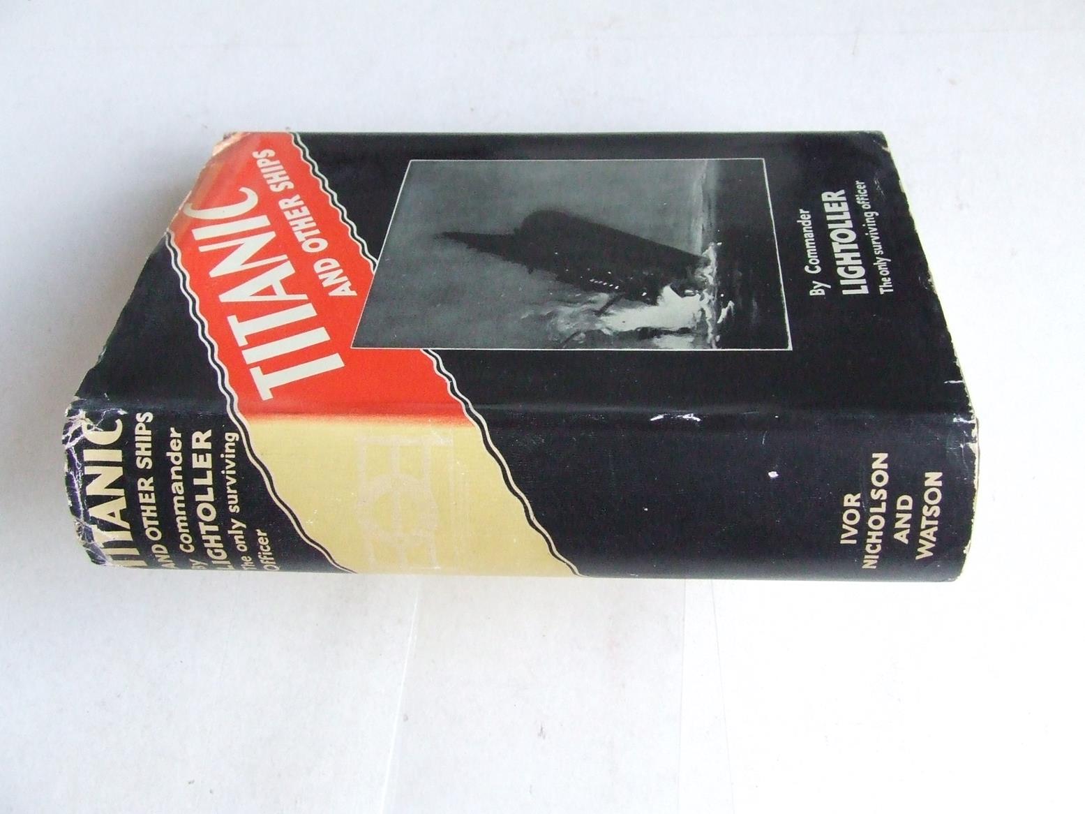 Titanic and Other Ships. First Edition. by Lightoller, Comdr. [Charles ...