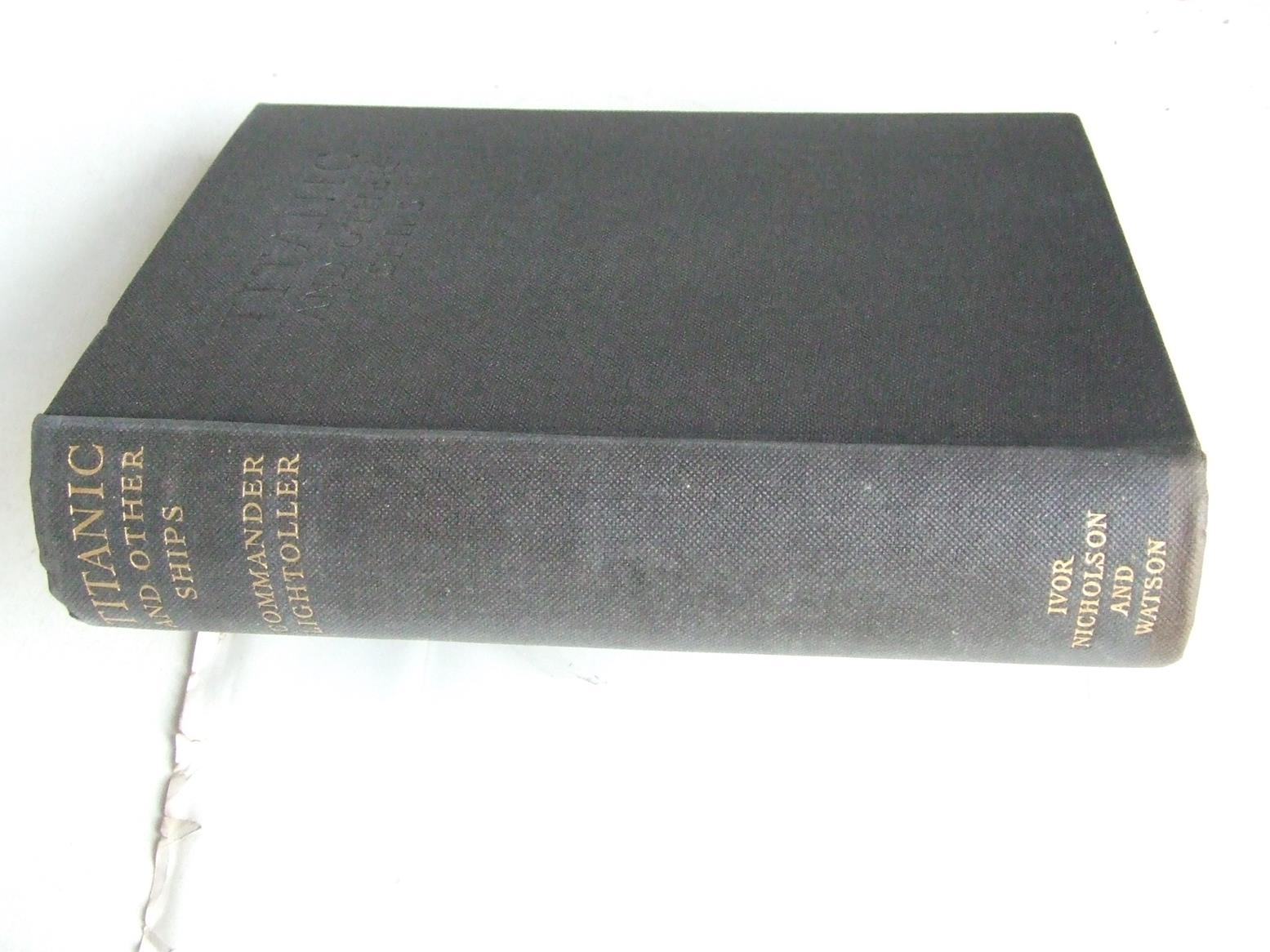 Titanic and Other Ships. First Edition. von Lightoller, Comdr. [Charles ...