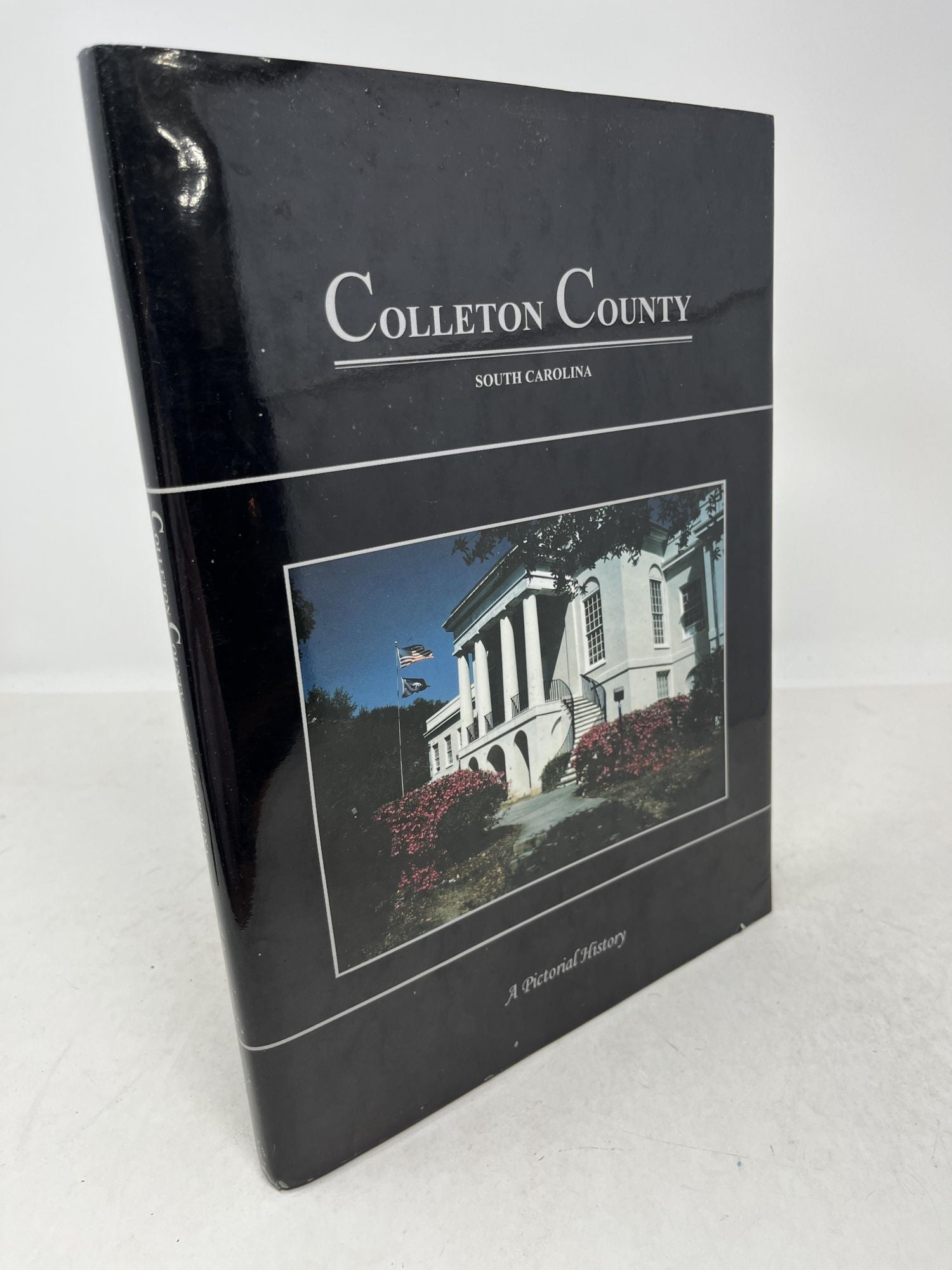 COLLETON COUNTY South Carolina: A Pictorial History by Colleton County ...