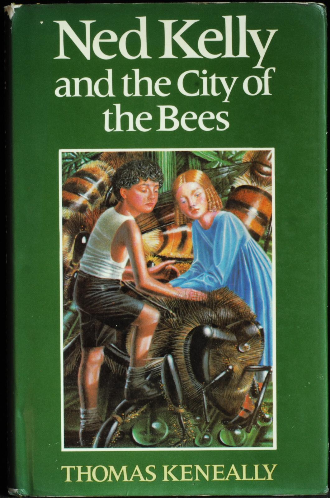 Ned Kelly And The City Of The Bees by Keneally Thomas: Good Hardcover ...