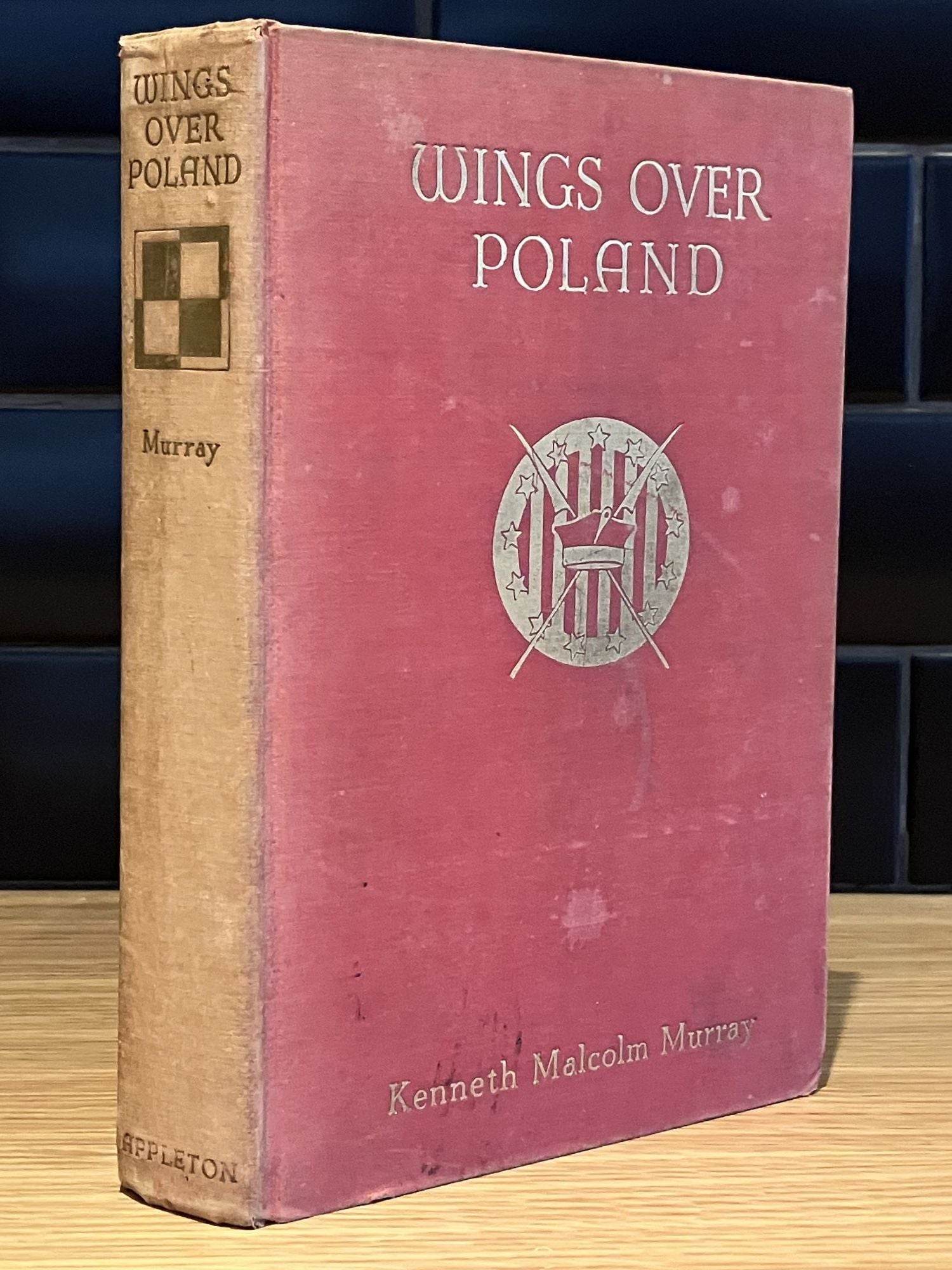 Wings Over Poland: The Story of the 7th (Kosciuszko) Squadron of the ...