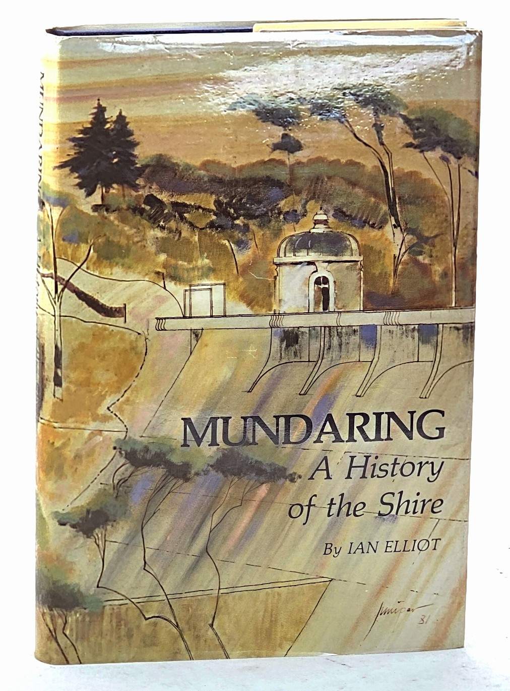 Mundaring, A History of the Shire by Elliot, Ian: Boards in d.j. (1983 ...