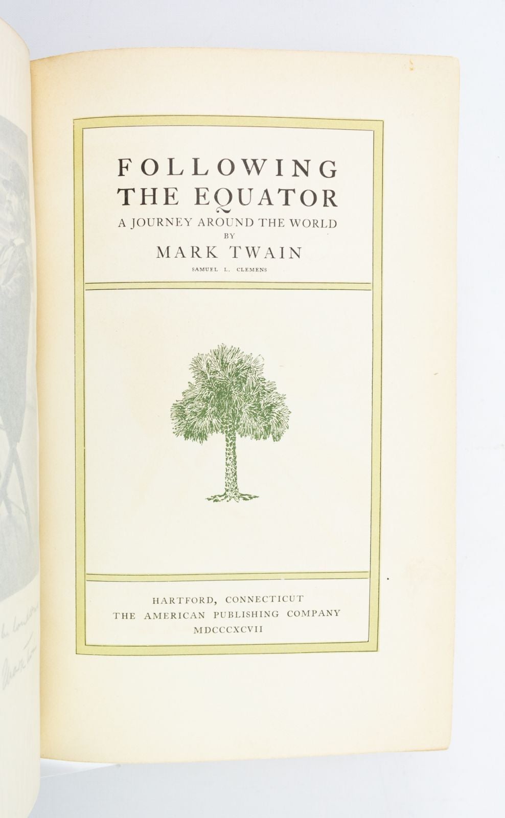 FOLLOWING THE EQUATOR, A JOURNEY AROUND THE WORLD. [with] A SALESMAN'S ...