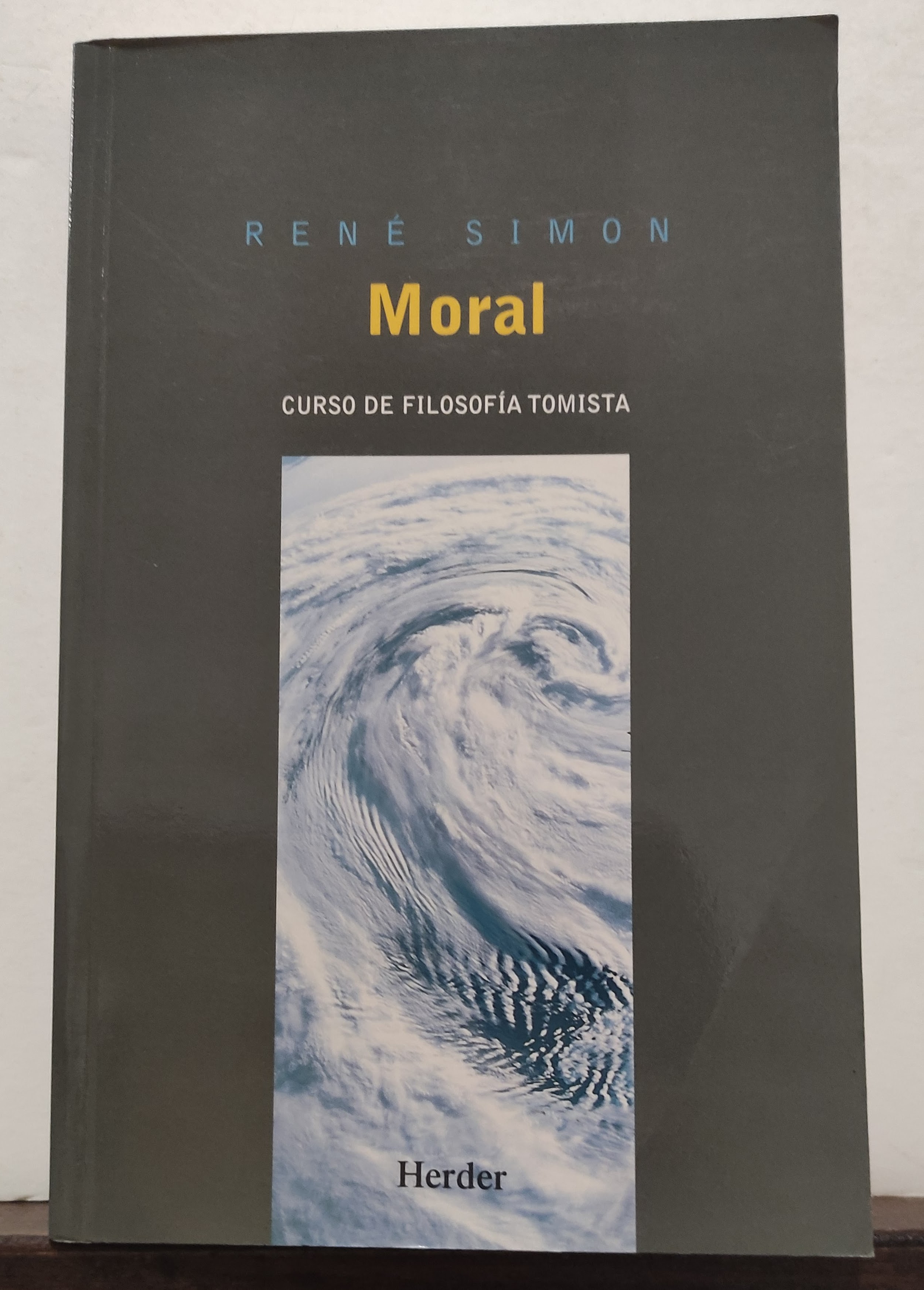 MORAL - CURSO DE FILOSOFIA TOMISTA de RENE SIMON | ALEJANDRIA