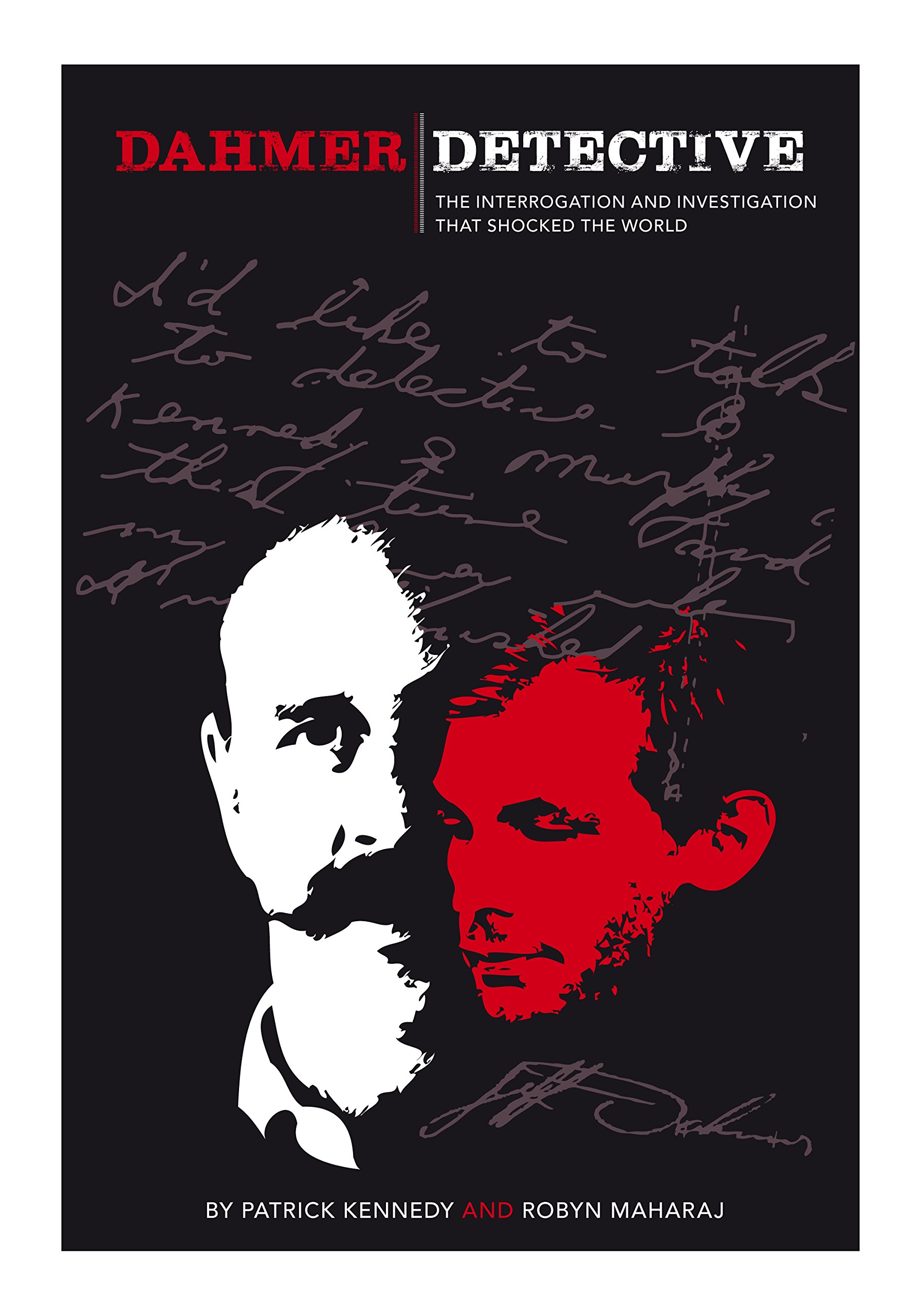 Dahmer Detective: The Interrogation and Investigation That Shocked The ...