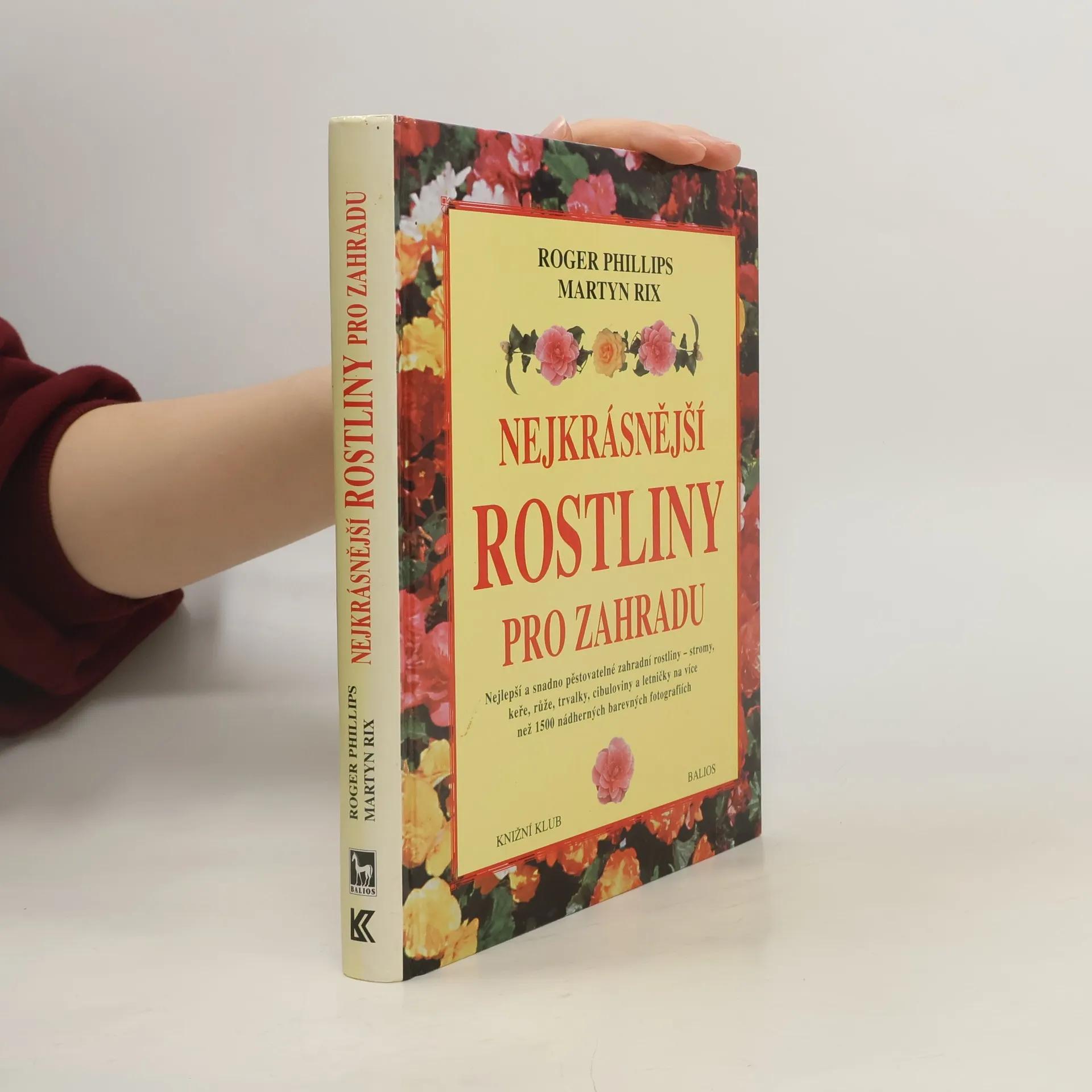Nejkrasnejsi rostliny pro zahradu von Roger Phillips: As New Hardcover ...