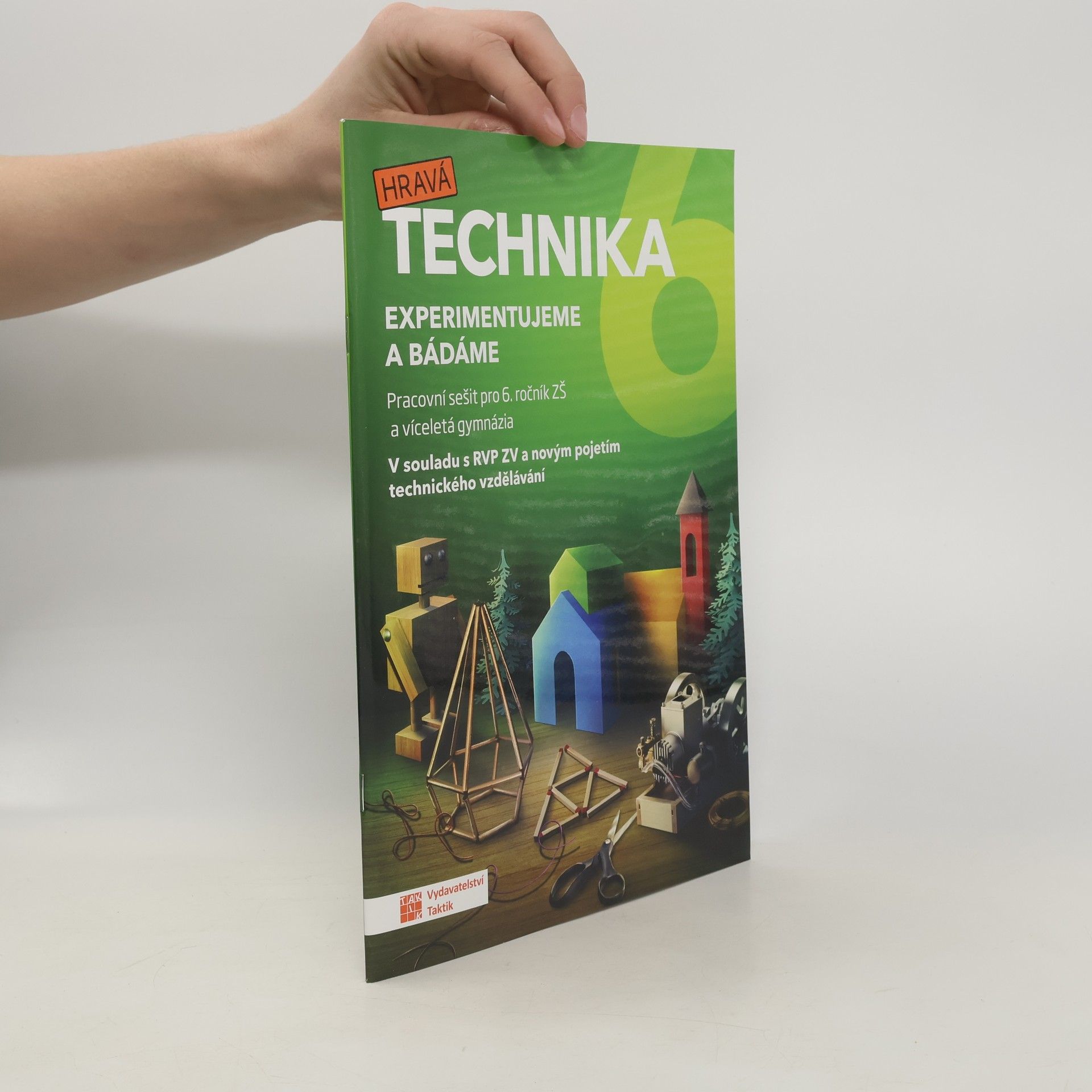 Technika pro 6. rocnik. Experimentujeme a badame. Pracovni sesit by ...