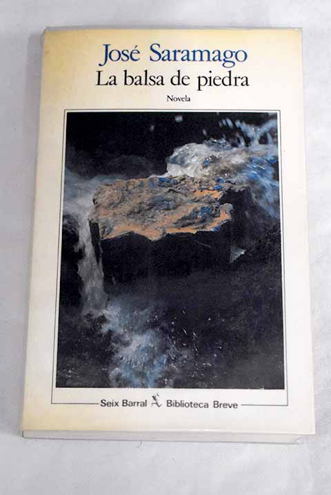 La balsa de piedra de Saramago, José: Bien tapa blanda (1987) | Alcaná ...