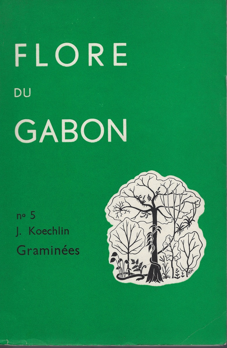 Flore du Gabon 5 - Famille des Graminees by Koechlin, J.: Very Good ...