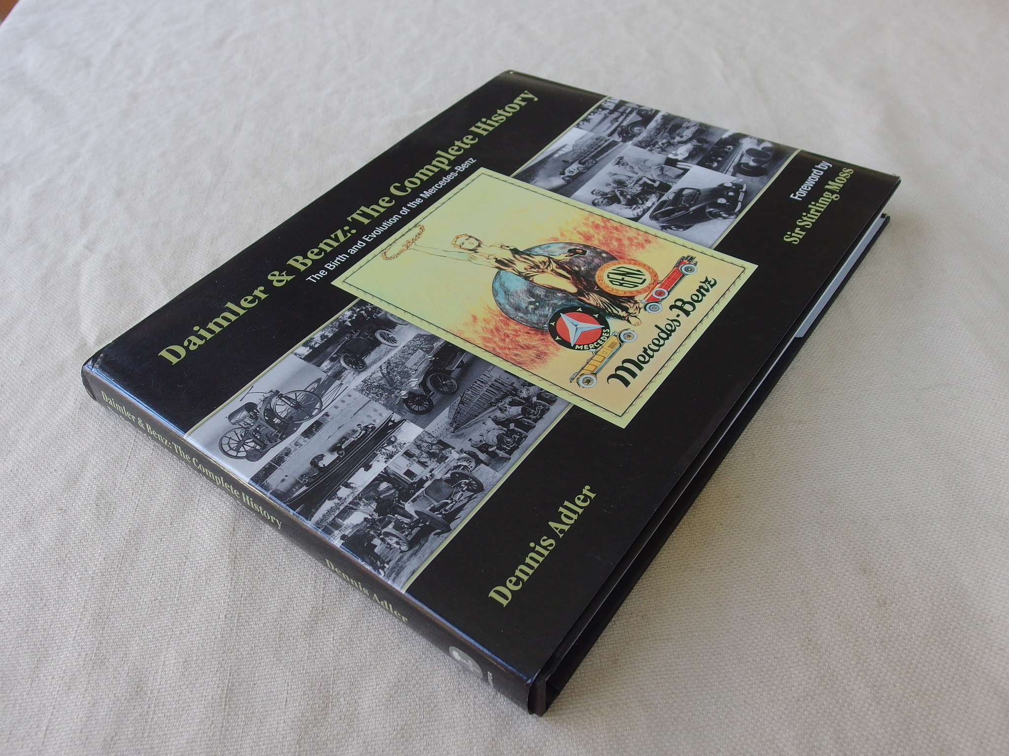 Daimler & Benz: The Complete History: The Birth and Evolution of the ...