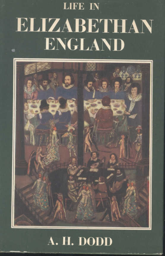 Life in Elizabethan England. [English life series] [Kingdom, Queen and ...