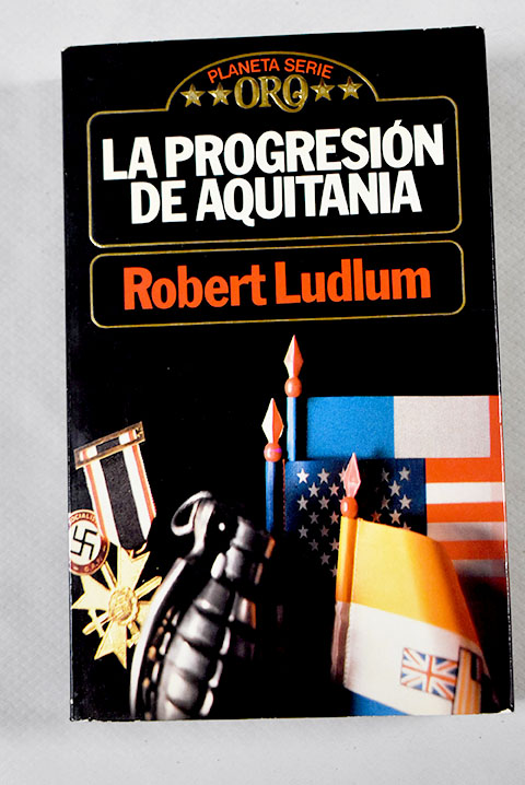 La progresión de Aquitania de Ludlum, Robert: Bien tapa blanda (1988 ...