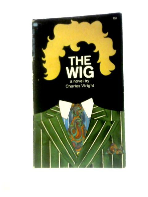 The Wig by Charles Wright: Fair (1968) | World of Rare Books