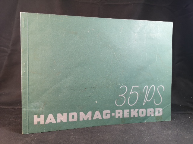 Hanomag-Rekord. 35 PS. von Hanomag:: Gut OKart., 21 x 29 cm (quer ...