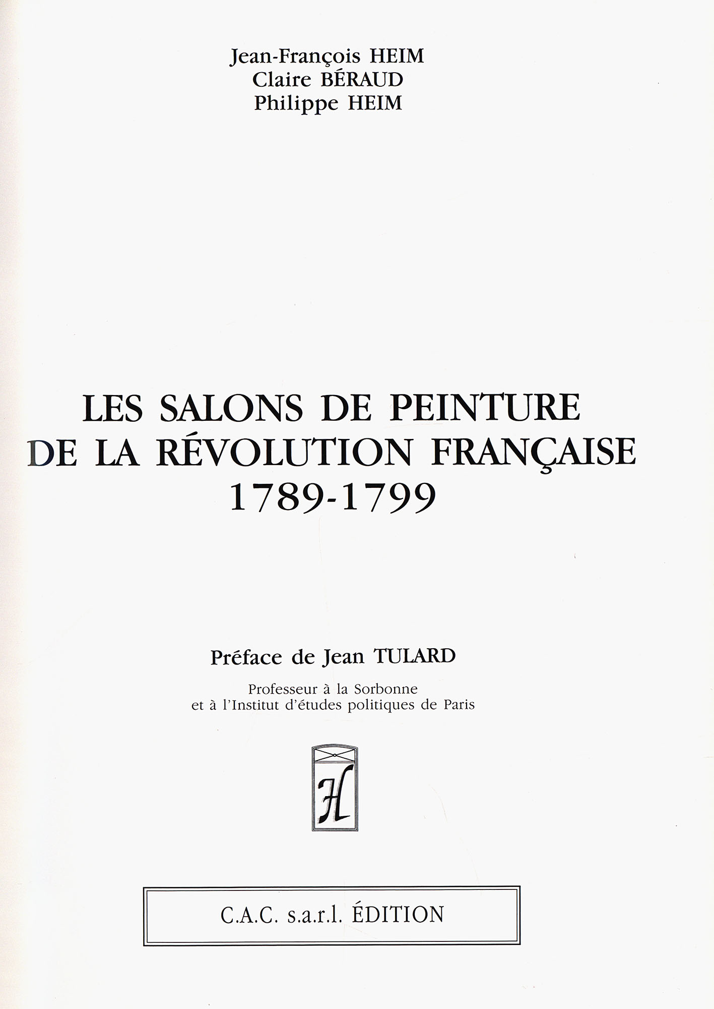 Les salons de peinture de la Révolution française 1789 - 1799. von Heim ...