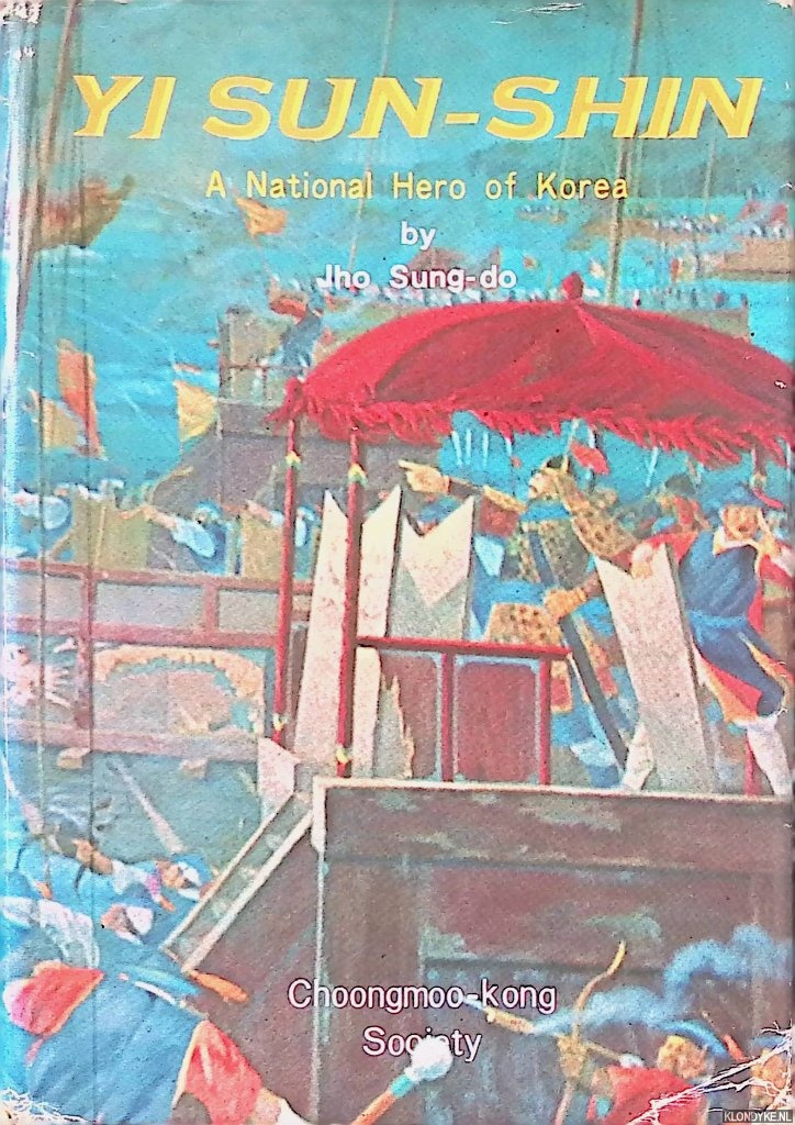 Yi Sun-shin: A National Hero of Korea by Sung-do, Jho: Good (1970 ...