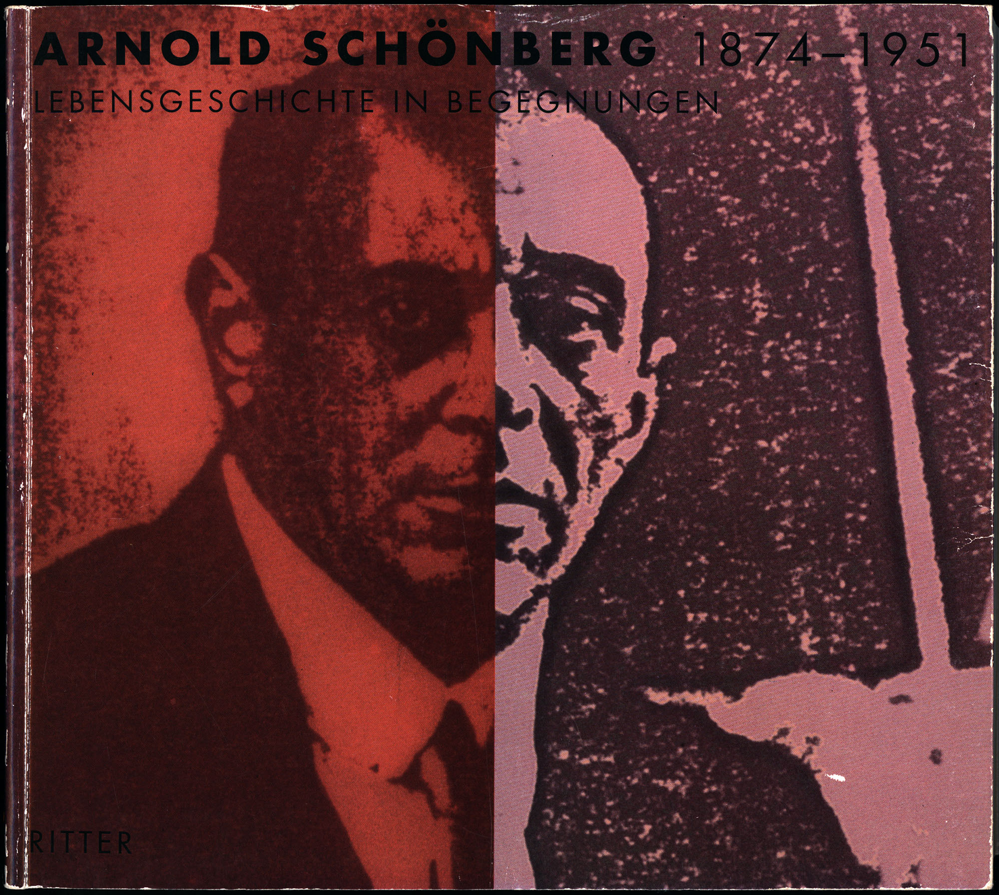 Arnold Schönberg. 1874 - 1951. Lebensgeschichte in Begegnungen. von ...