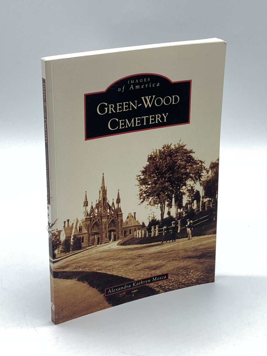 Green-Wood Cemetery by Mosca, Alexandra Kathryn: Very Good Paperback ...
