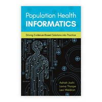 Population Health Informatics, First Edition by Ashish Joshi, PhD, MBBS ...