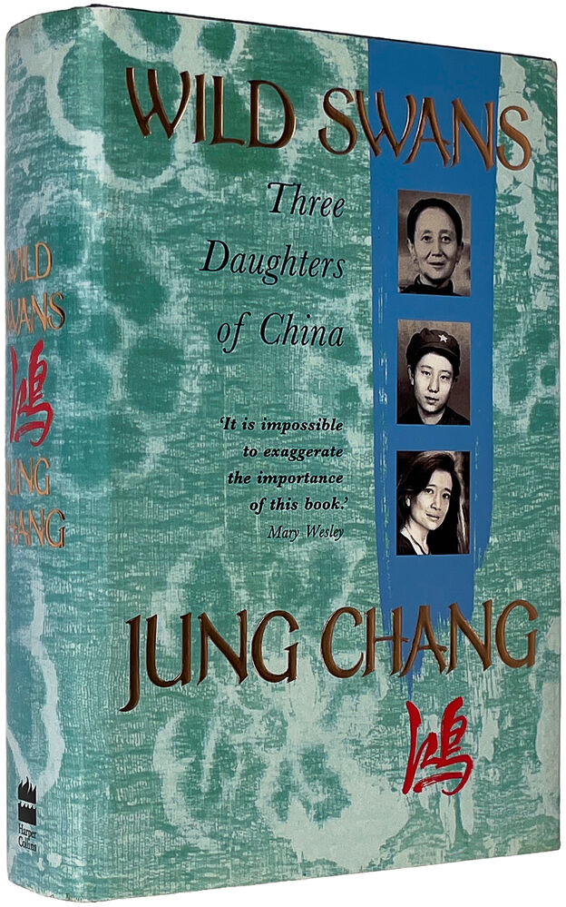 Wild Swans. Three Daughters of China. by CHANG, Jung.: (1991) Signed by ...
