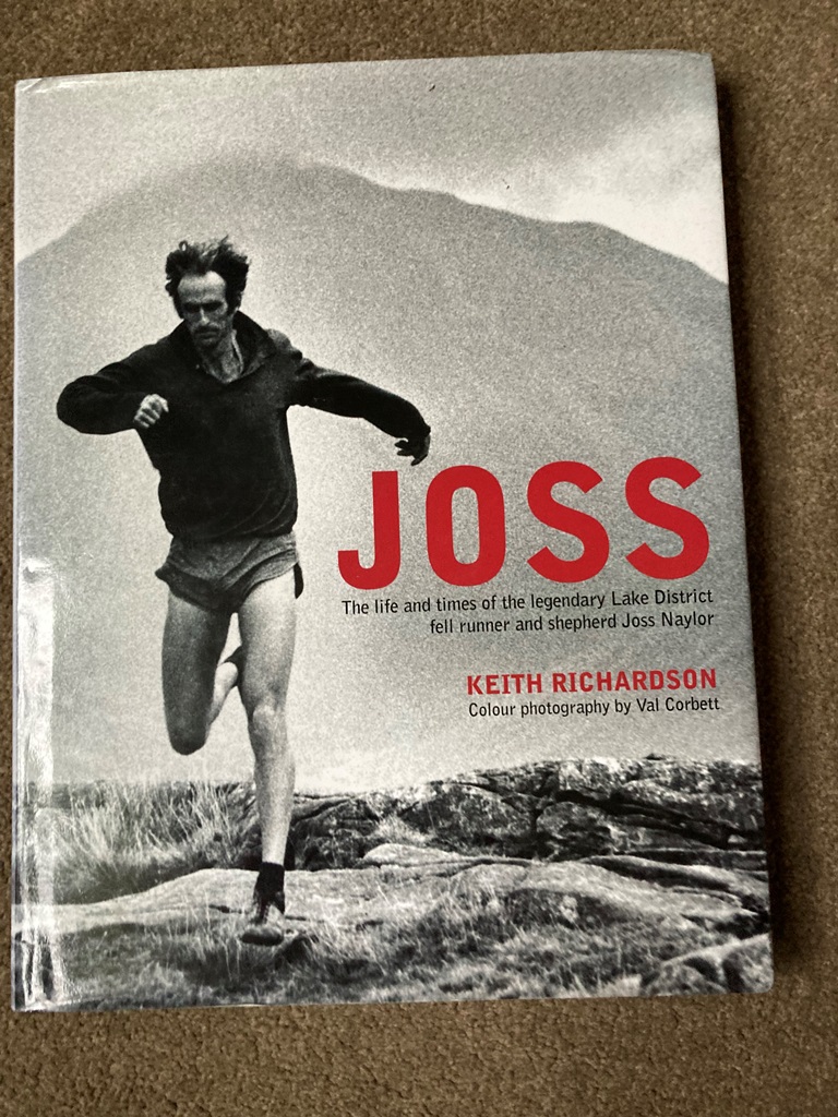 Joss: The Life and Times of the Legendary Lake District Fell Runner and ...