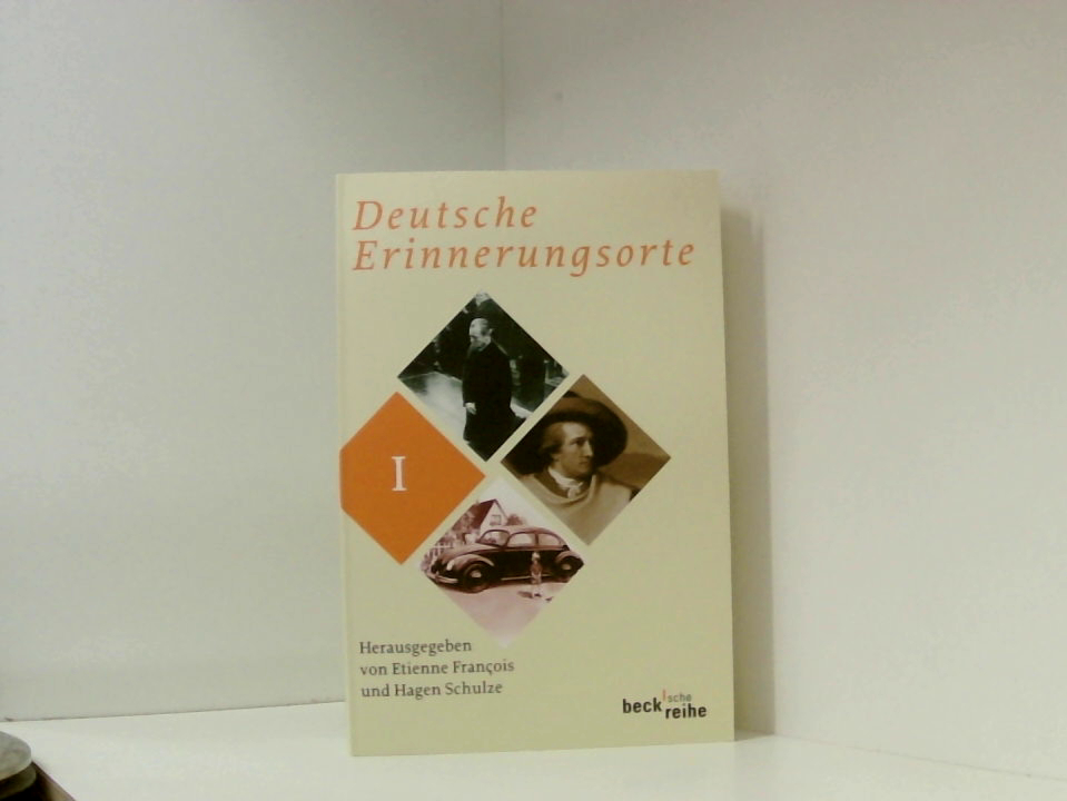 Deutsche Erinnerungsorte Bd. I: Ausgezeichnet mit dem Preis Das ...