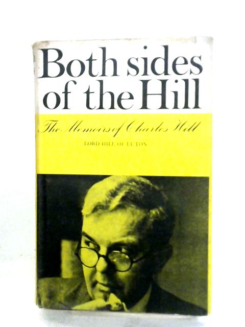 Both Sides of the Hill by Lord Hill of Luton: Good (1964) | World of ...