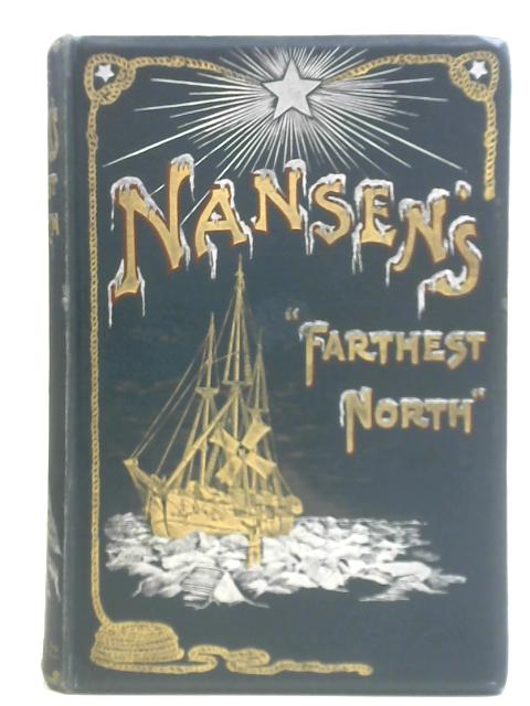Fridtjof Nansen's "Farthest North" - Vol. I von Fridtjof Nansen: Fair ...