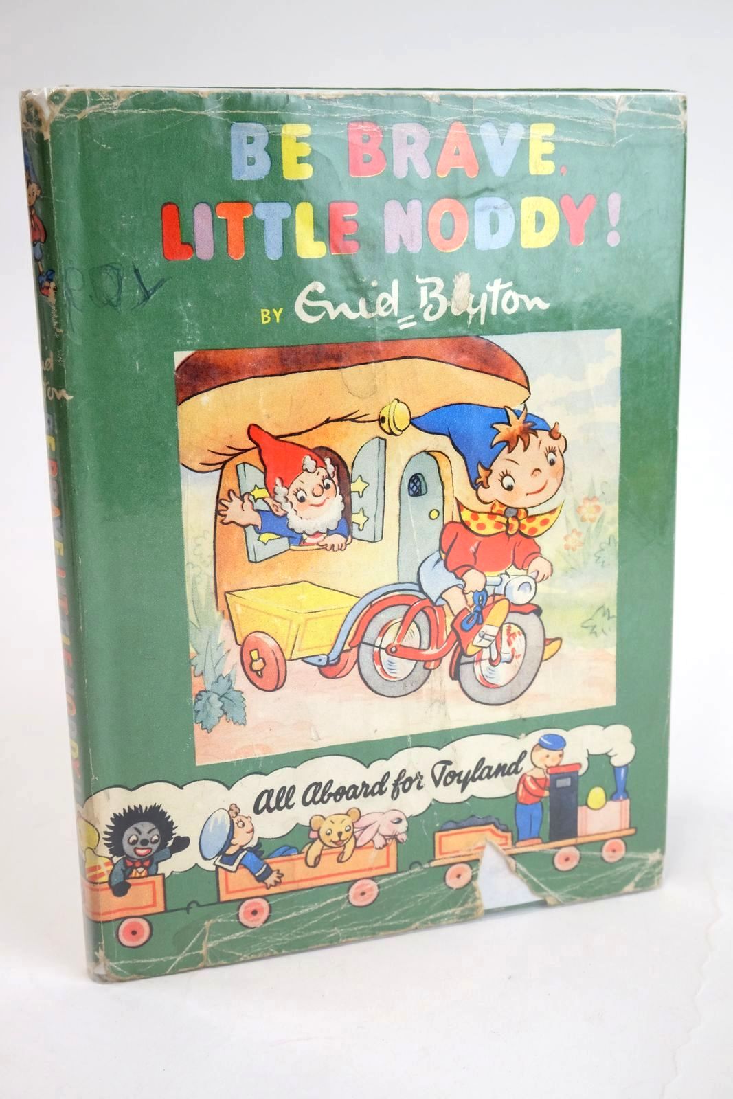 BE BRAVE, LITTLE NODDY! by Blyton, Enid: Very Good Hardback (1956 ...