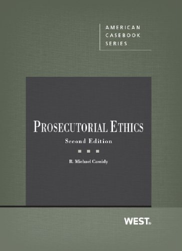 Prosecutorial Ethics, 2d (Coursebook) by Cassidy, R. Michael: good ...