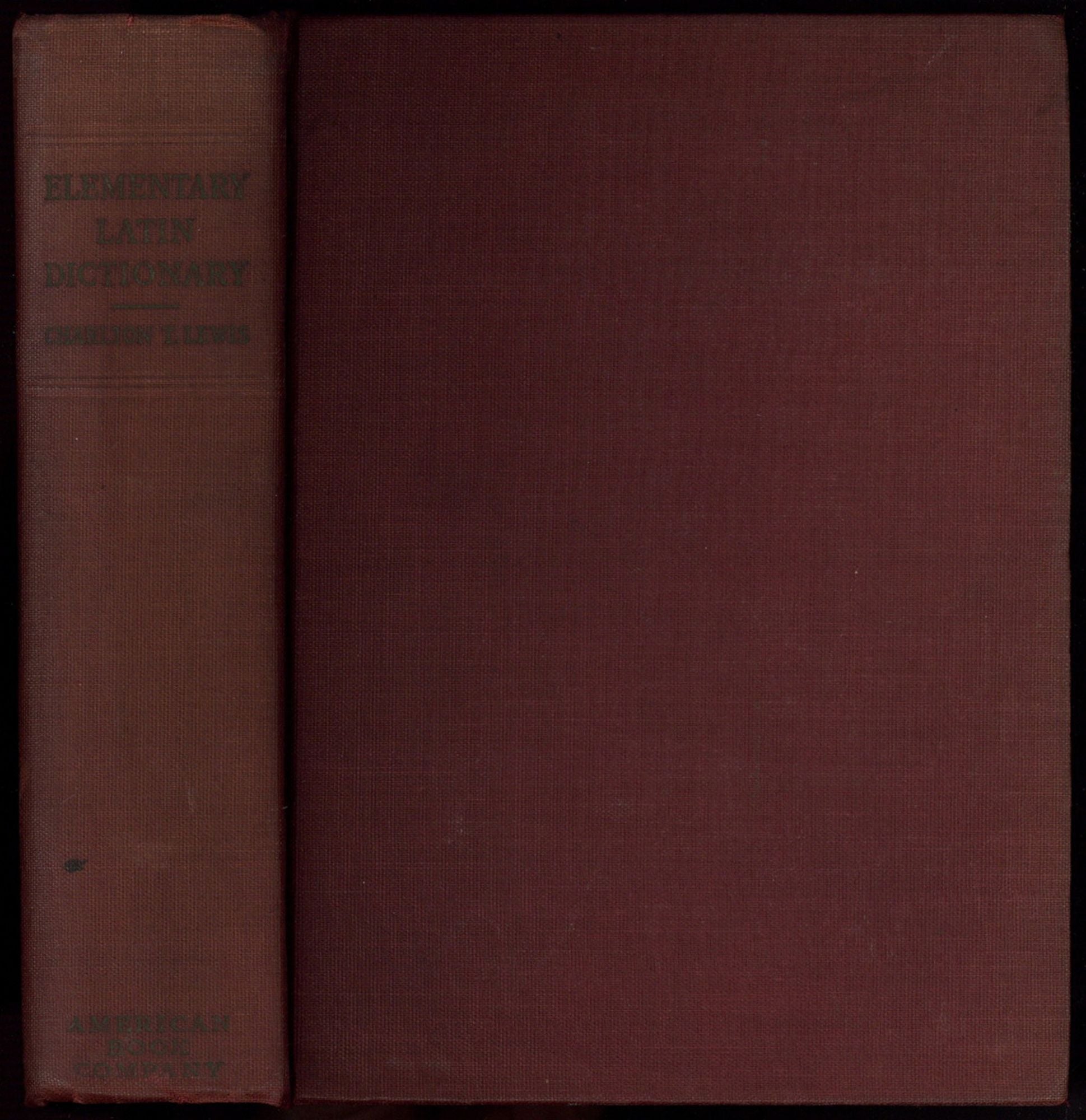 An Elementary Latin Dictionary von LEWIS, Charlton T. Hugh Macmaster ...