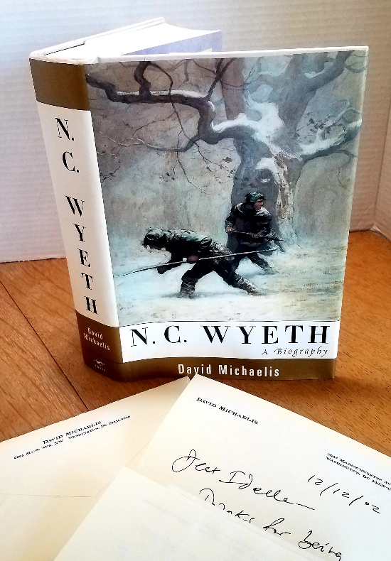N.C. WYETH: A BIOGRAPHY by David Michaelis: Fine Hardcover (1998) 1st Edition, Signed by Author ...