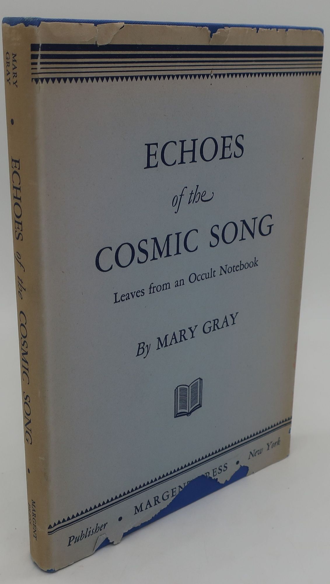 ECHOES OF THE COSMIC SONG: Leaves from an Occult Notebook by MARY GRAY ...