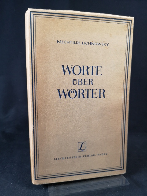 Worte über Wörter. von Lichnowsky, Mechthilde:: Gut 8°, Leinen (1950 ...