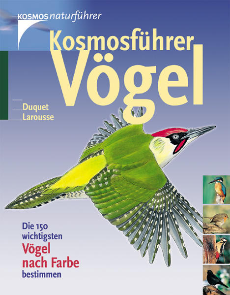 Kosmosführer Vögel : die 150 wichtigsten Vögel nach Farbe bestimmen ...