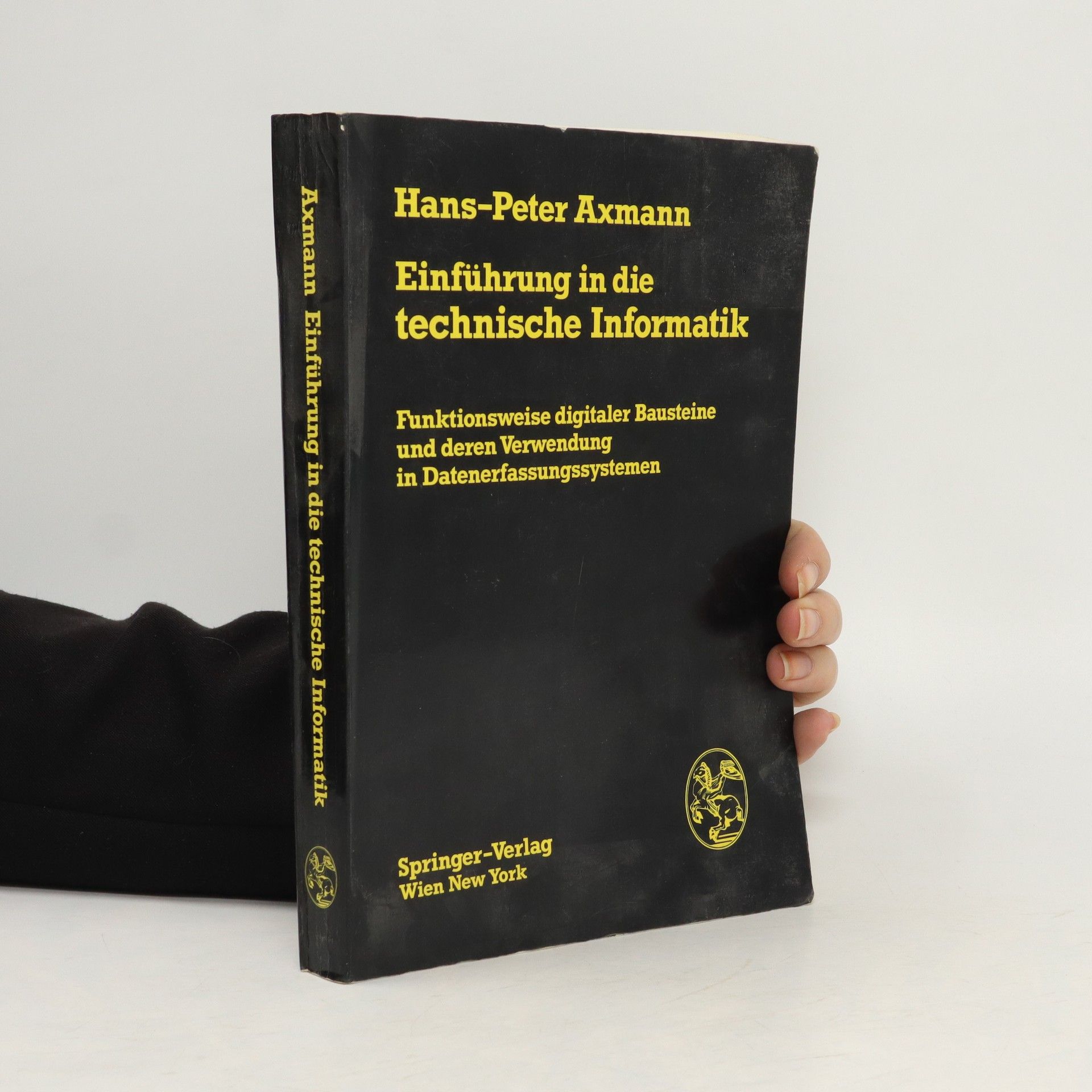 Einführung in die technische Informatik: Funktionsweise digitaler Bausteine und deren Verwendung ...