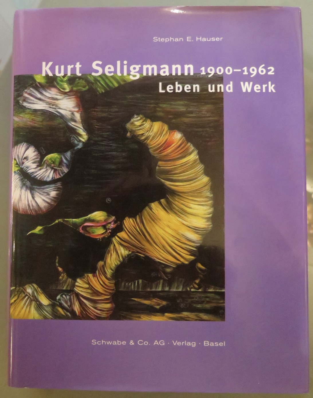Kurt Seligmann 1900 - 1962. Leben und Werk. von HAUSER, Stephan E ...