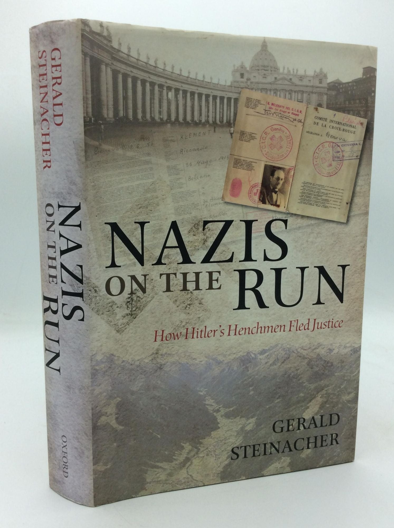 NAZIS ON THE RUN: How Hitler's Henchmen Fled Justice by Gerald ...