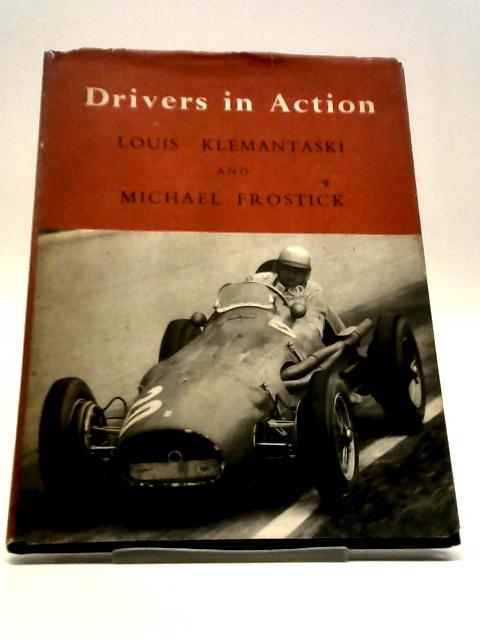 Drivers in Action by Michael Frostick: Good (1955) | World of Rare Books