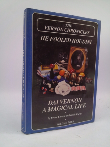 THE VERNON CHRONICLES VOLUME 4: He Fooled Houdini a Magical Life by ...