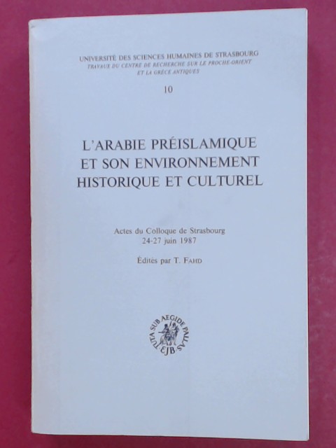 L' Arabie préislamique (preislamique) et son environnement historique ...