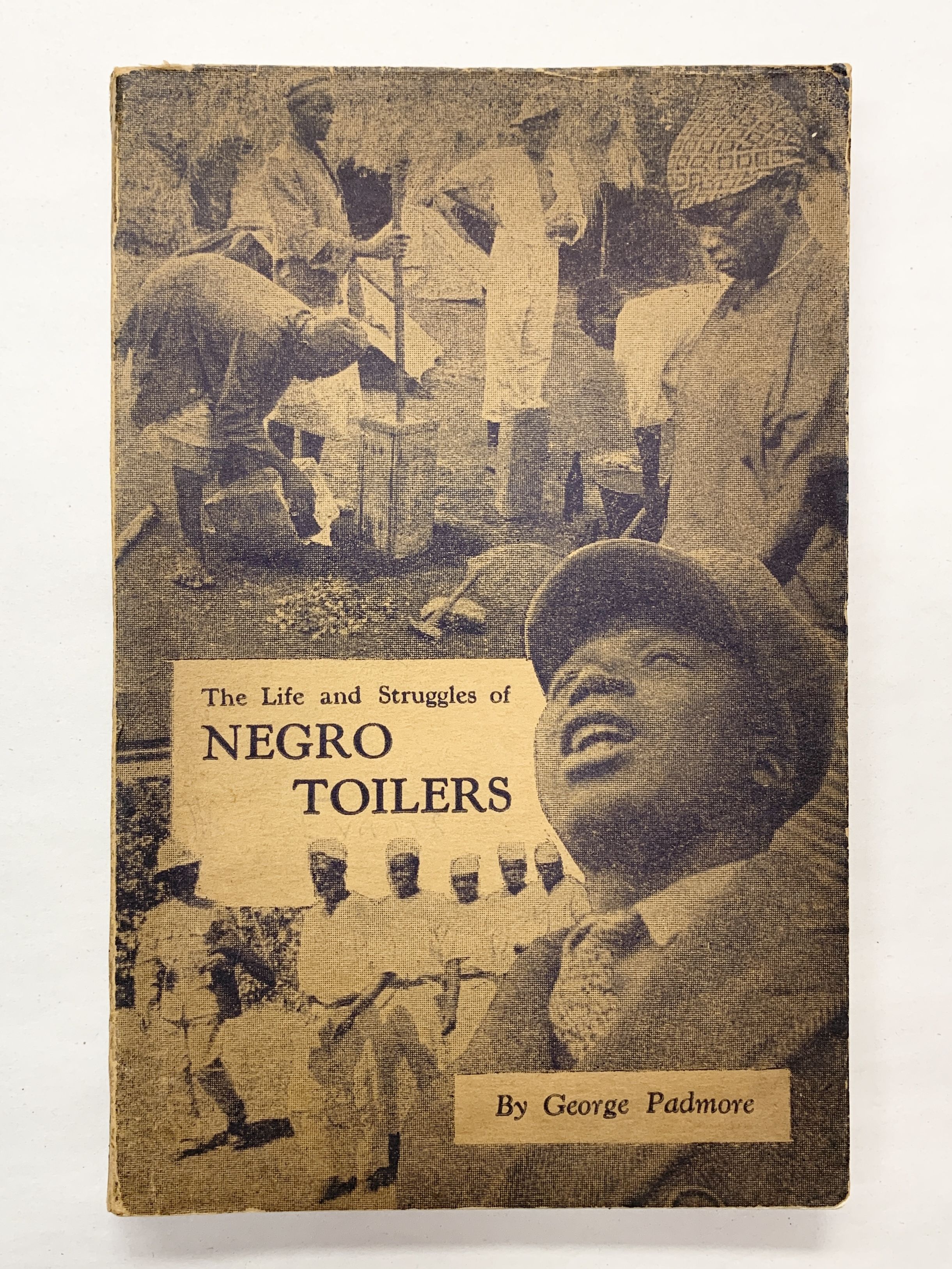 The Life and Struggles of Negro Toilers by Padmore, George: Very good ...