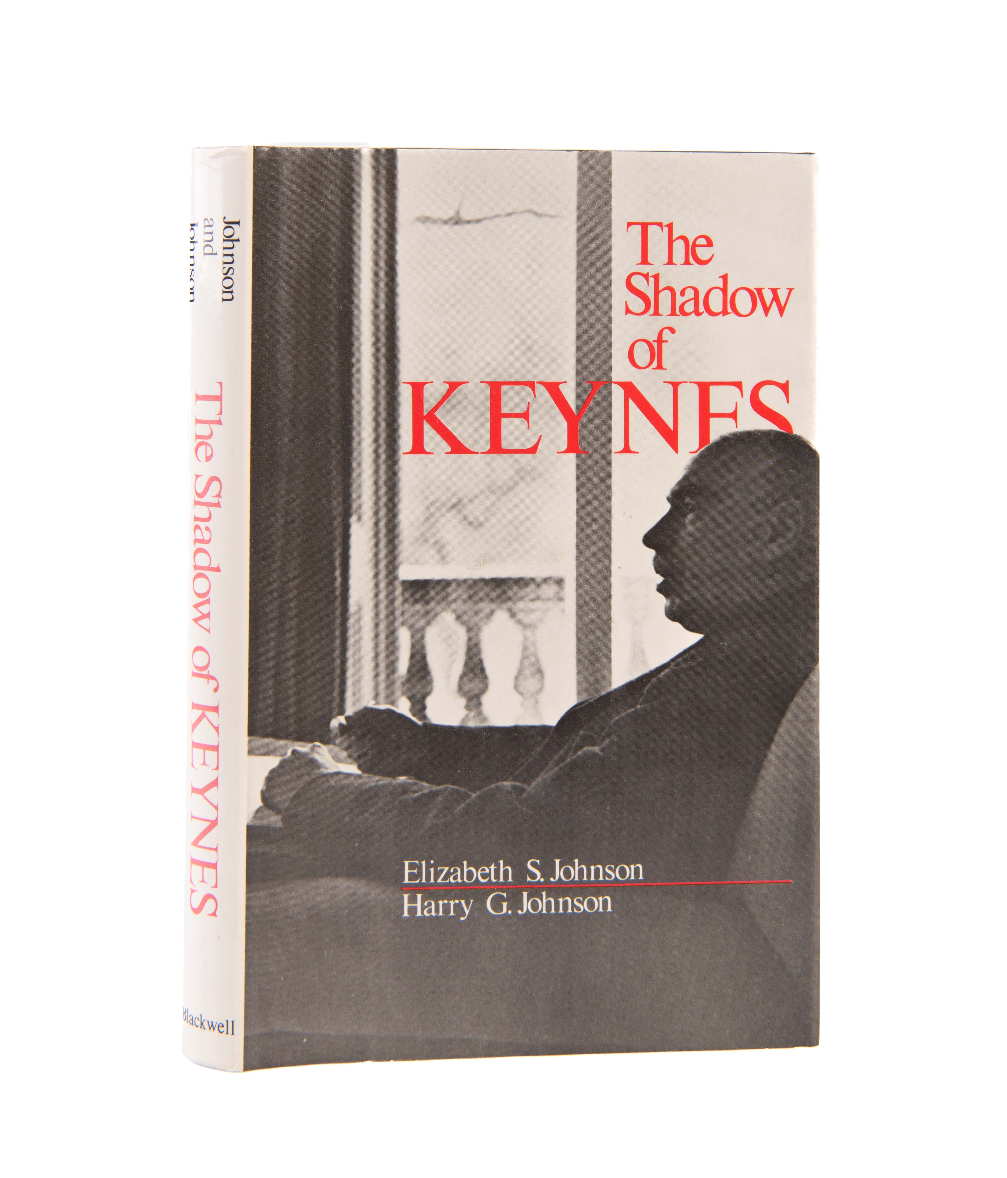 The Shadow of Keynes. von JOHNSON (Elizabeth S.) & JOHNSON (Harry G ...