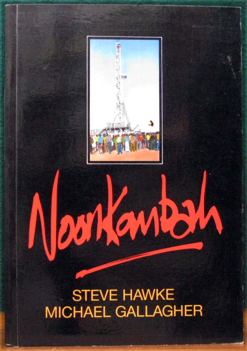 NOONKANBAH. Whose Land, Whose Law. by HAWKE, Steve. & GALLAGHER ...