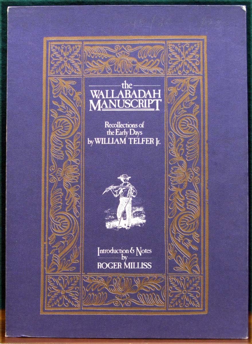 THE WALLABADAH MANUSCRIPT. The Early History of the Northern Districts ...