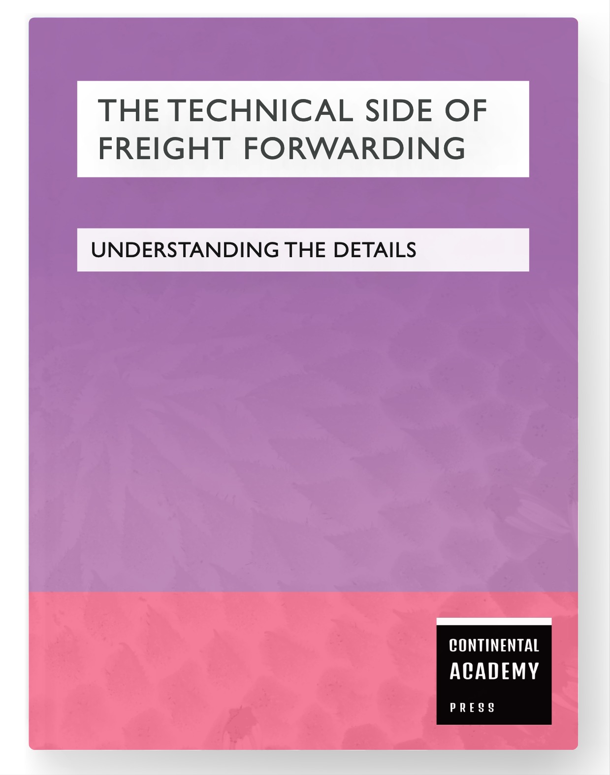 The Technical Side of Freight Forwarding - Understanding the Details by ...